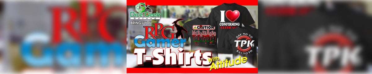 RPG Gamer T-Shirts – Dice Geek Bazaar